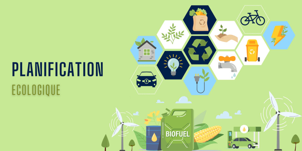 Qu'Est-Ce Que La Planification Ecologique & Quel Est Son Impact