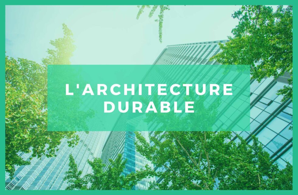 L’architecture durable - Penser la ville de demain - Pollutec Learn ...