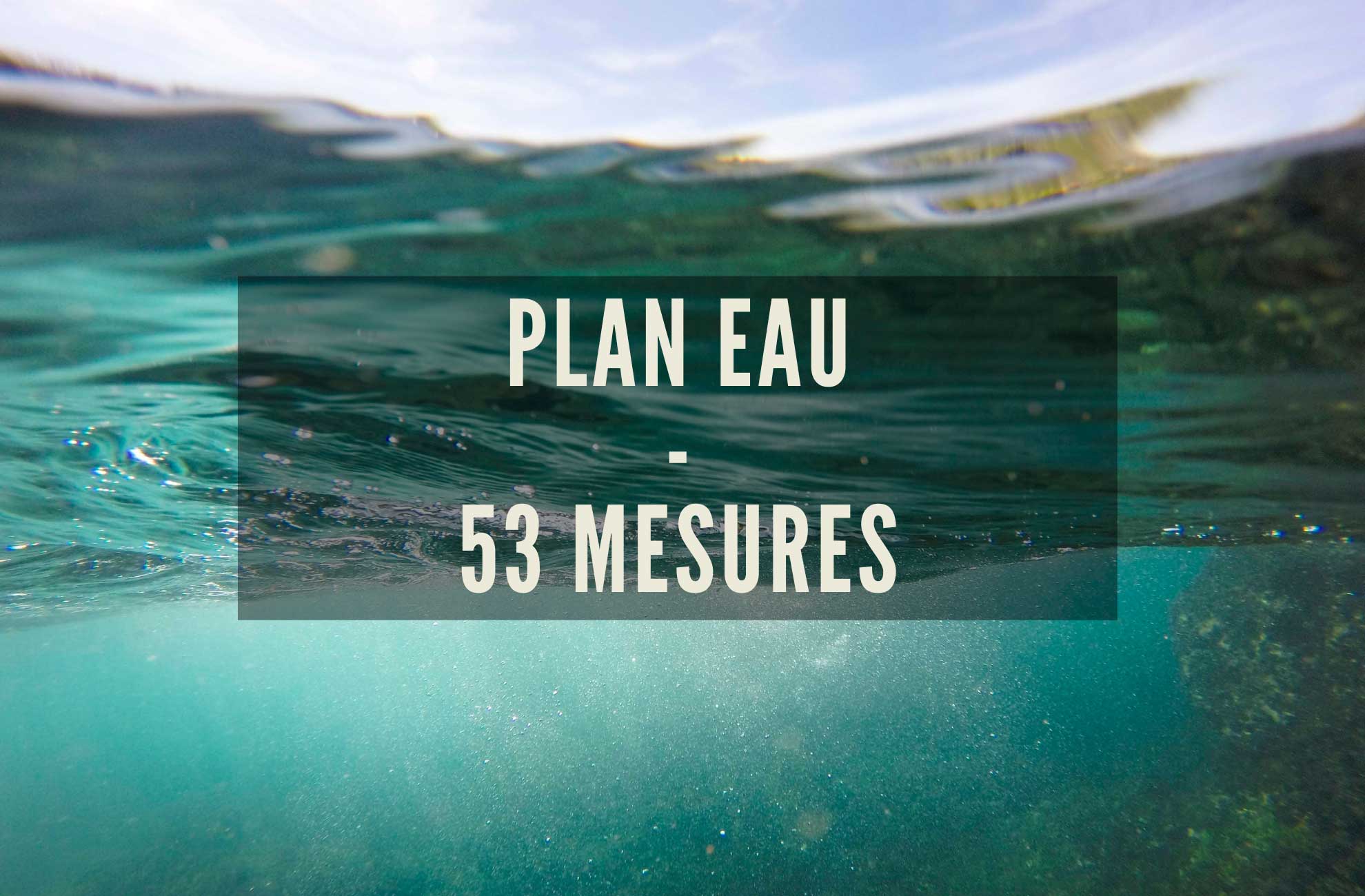 Plan eau – Aperçu des mesures pour préserver nos ressources - Pollutec ...
