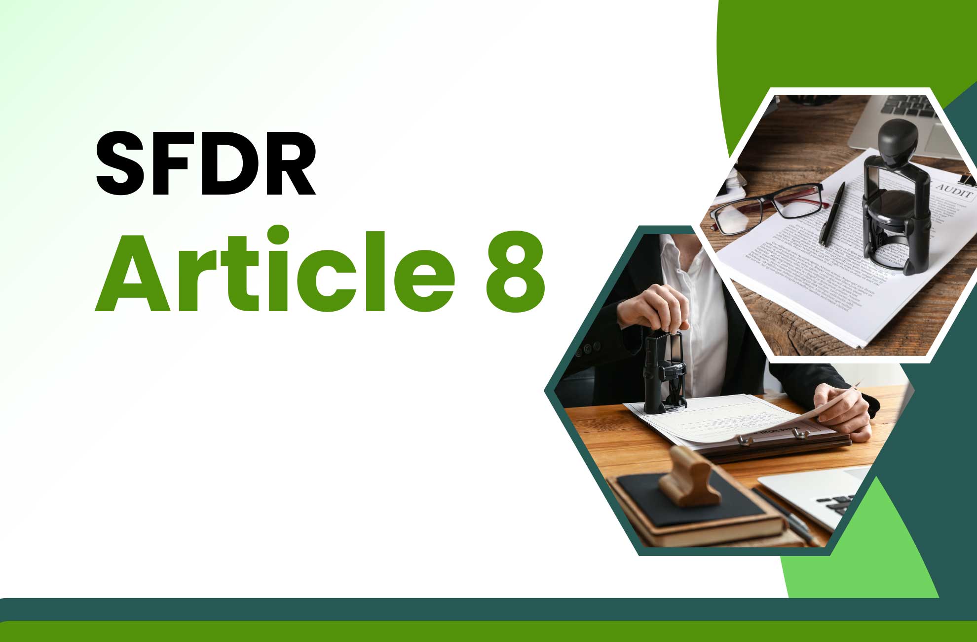 Comprendre l'article 8 SFDR : obligations et impacts